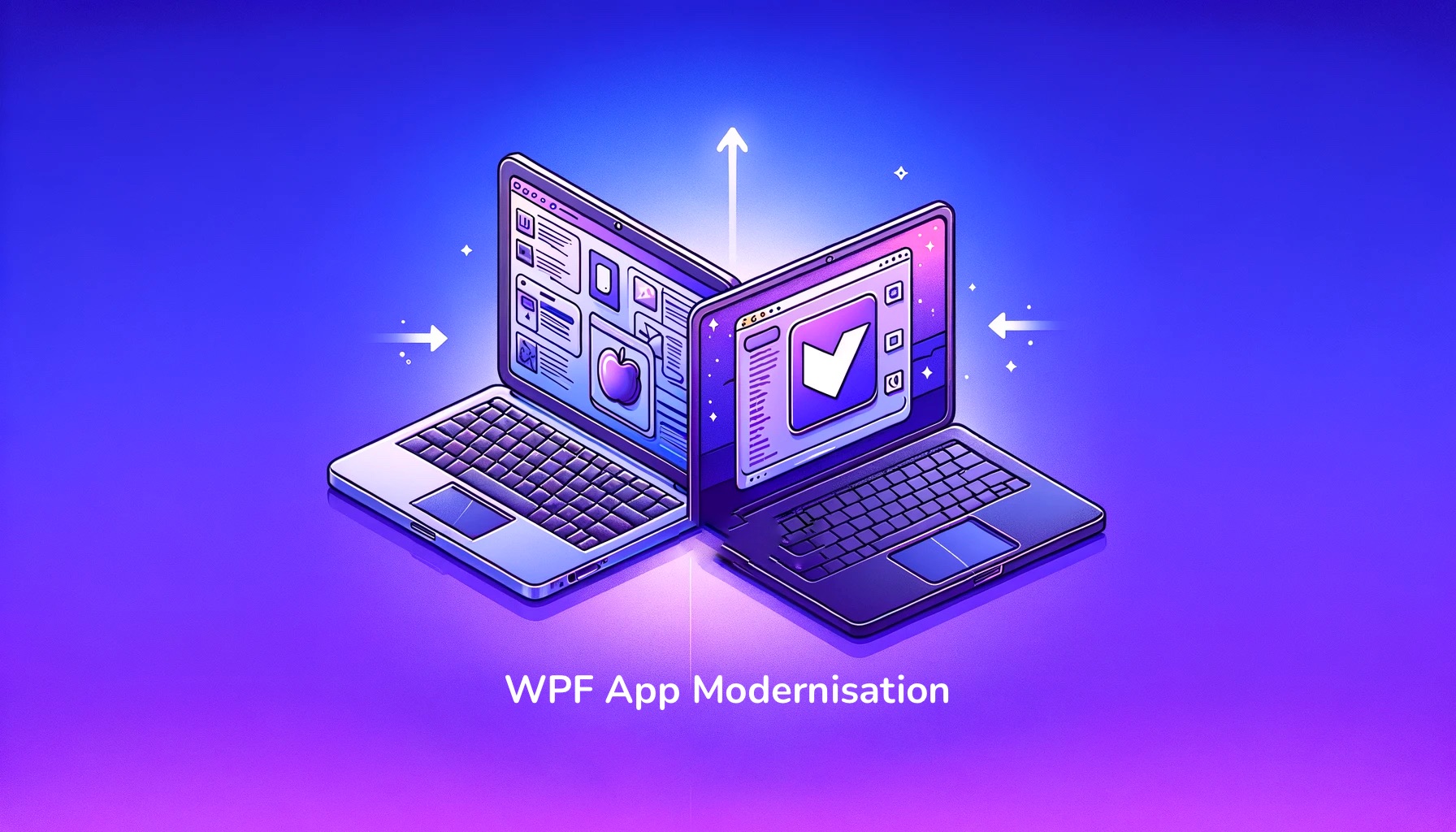 WPF App Modernisation: A Pragmatic Approach WPF App Modernisation: A Pragmatic Approach